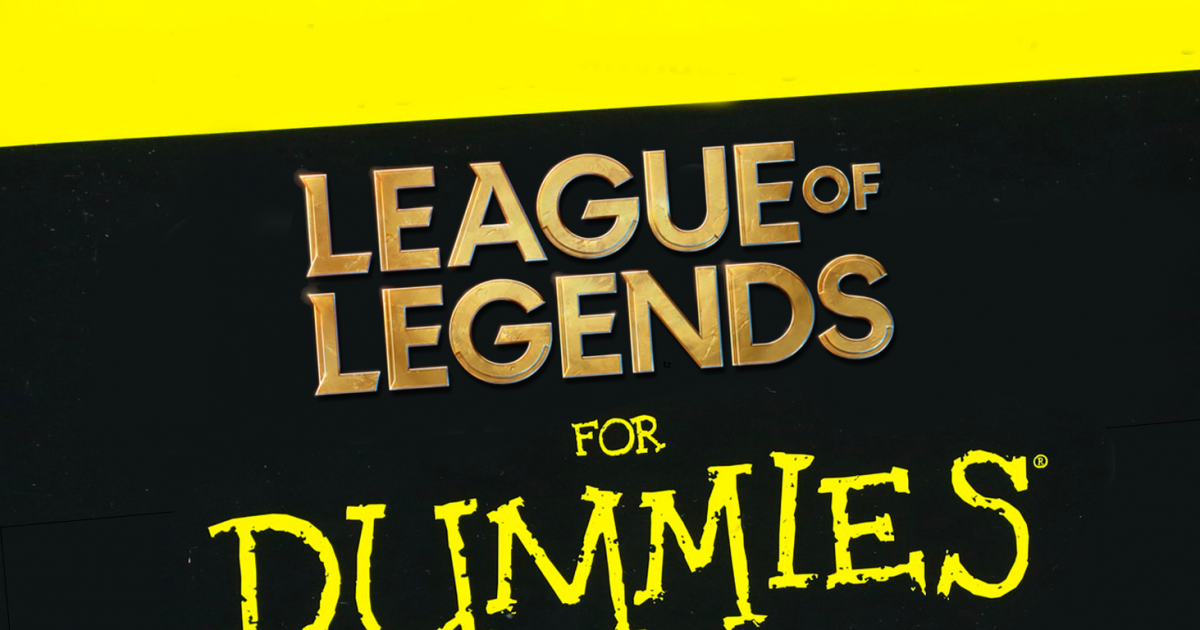League of Legends voor Dummies – Volume I : De basis